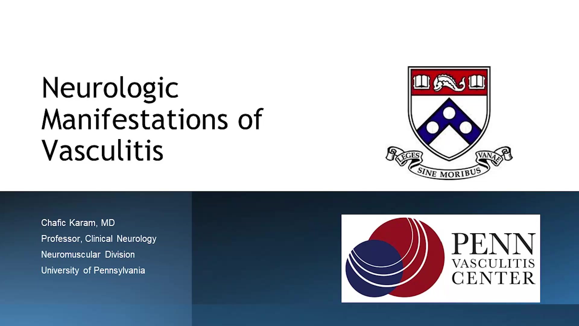 "Neurologic Manifestations of Vasculitis" - Chafic Karam, MD
